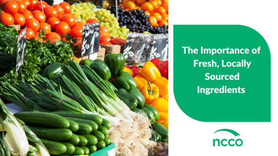 The Importance of Fresh, Locally Sourced Ingredients - National Checking